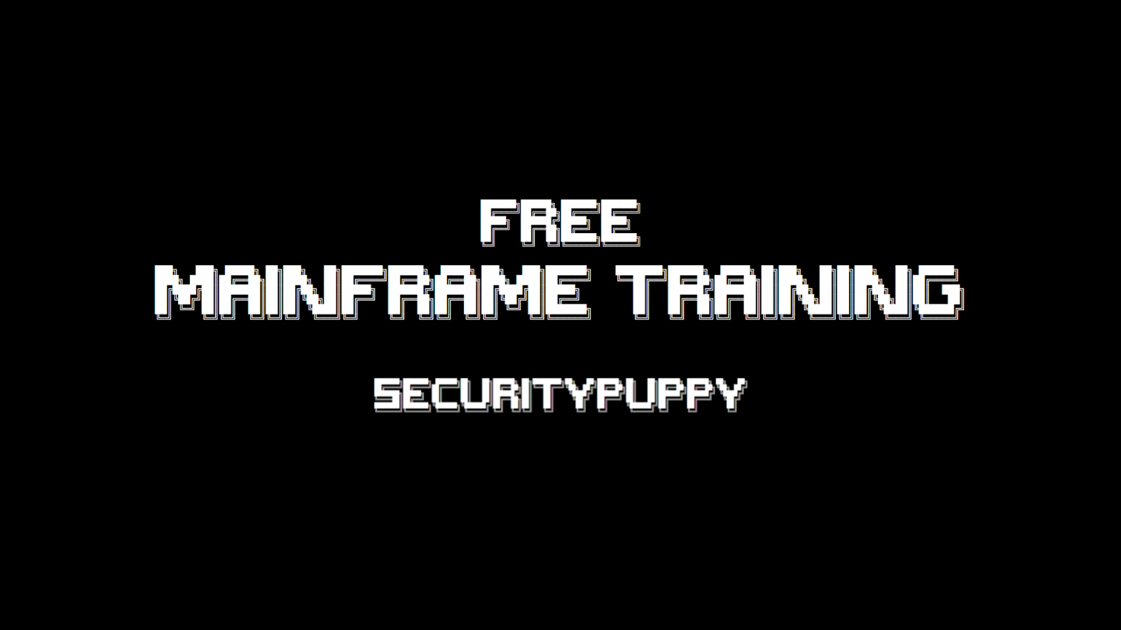 Free Mainframe Training - securitypuppy